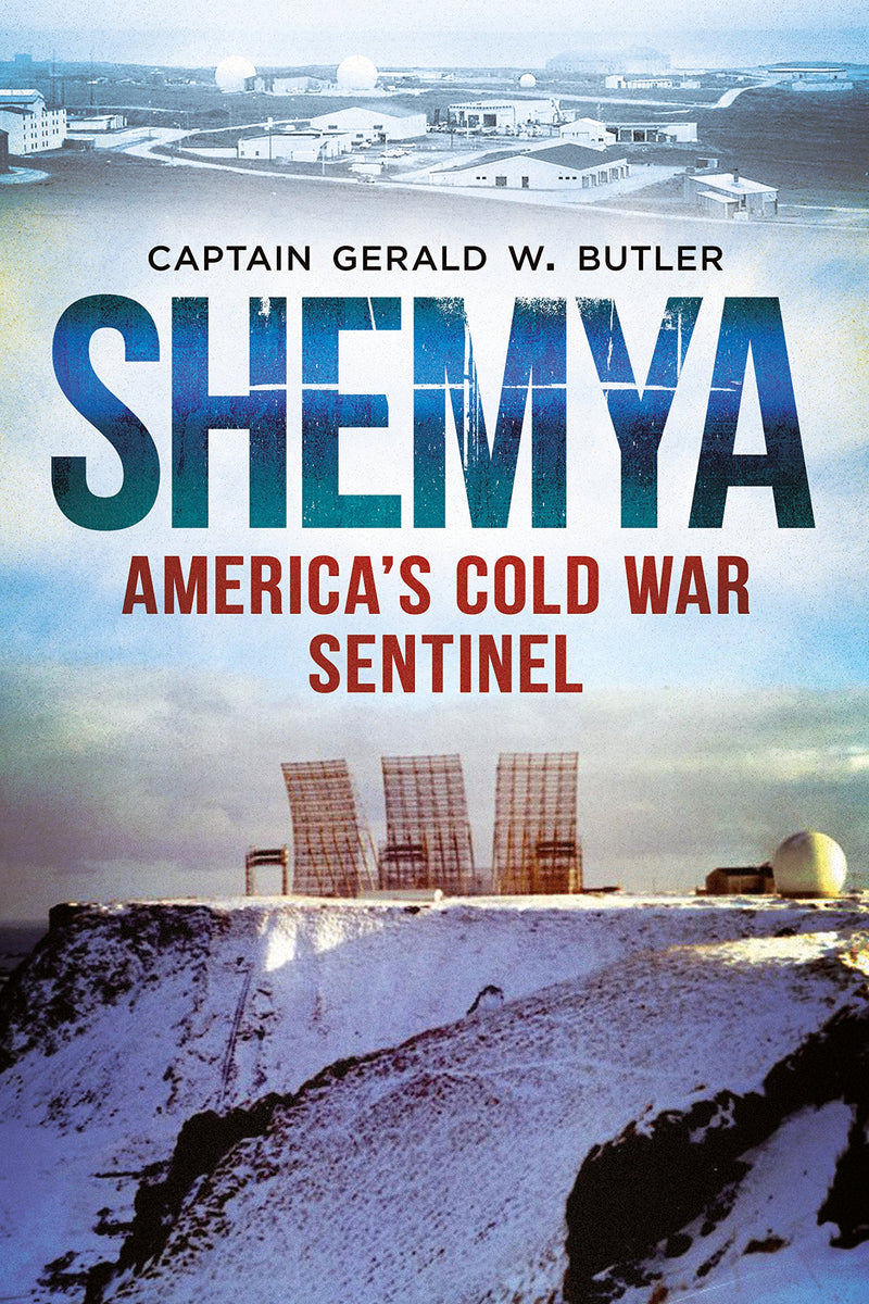Shemya: America's Cold War Sentinel – America Through Time