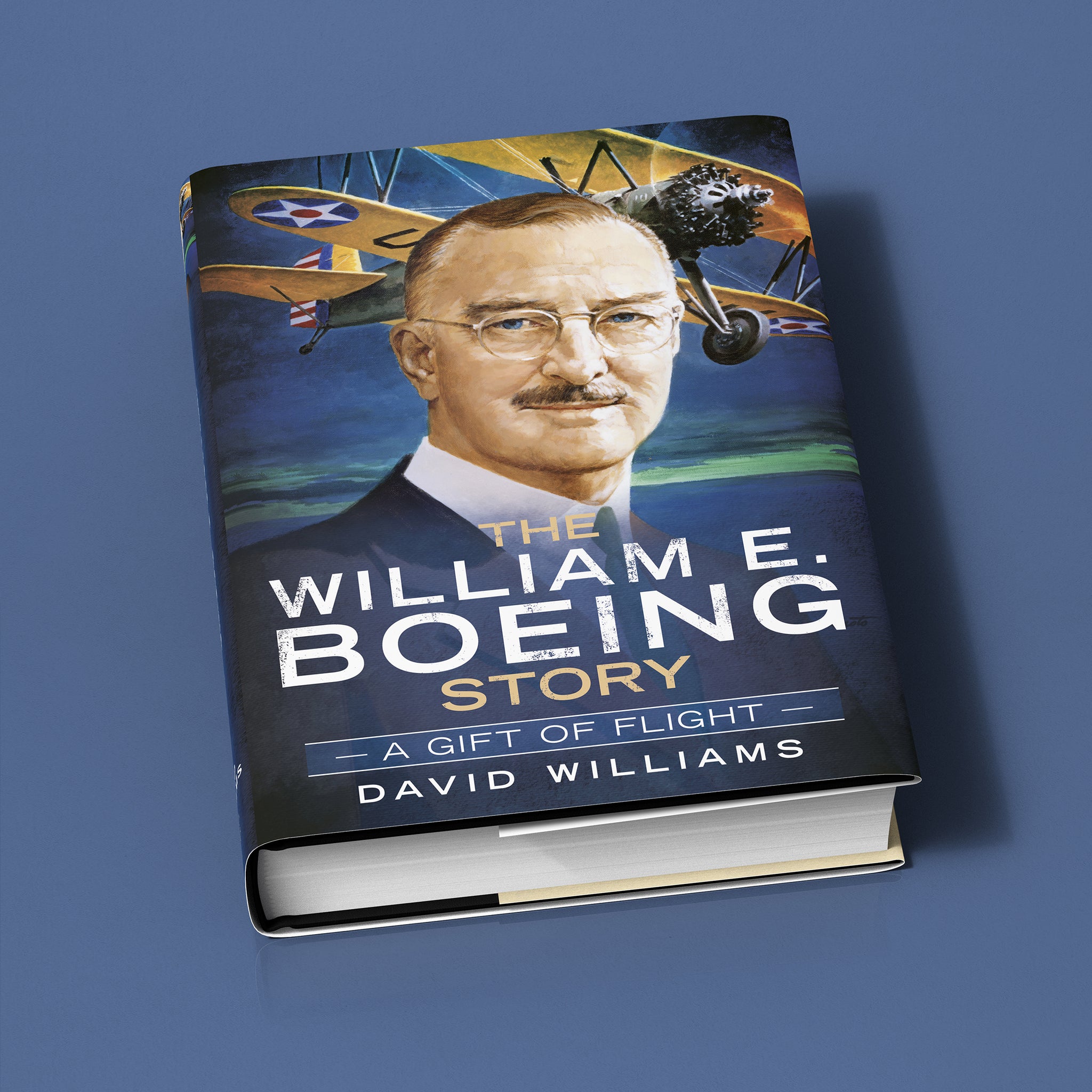 The William E. Boeing Story: A Gift of Flight – America Through Time