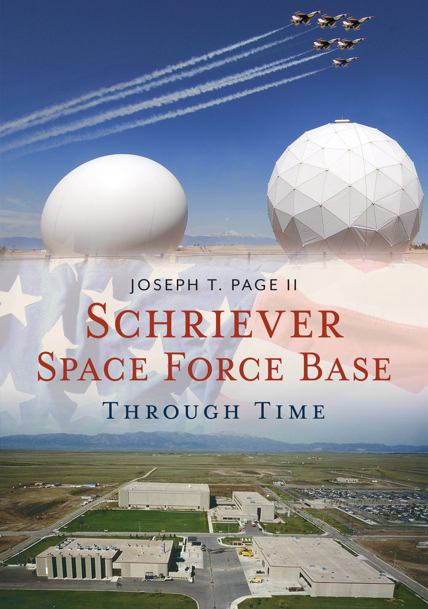 Schriever Space Force Base Through Time – America Through Time
