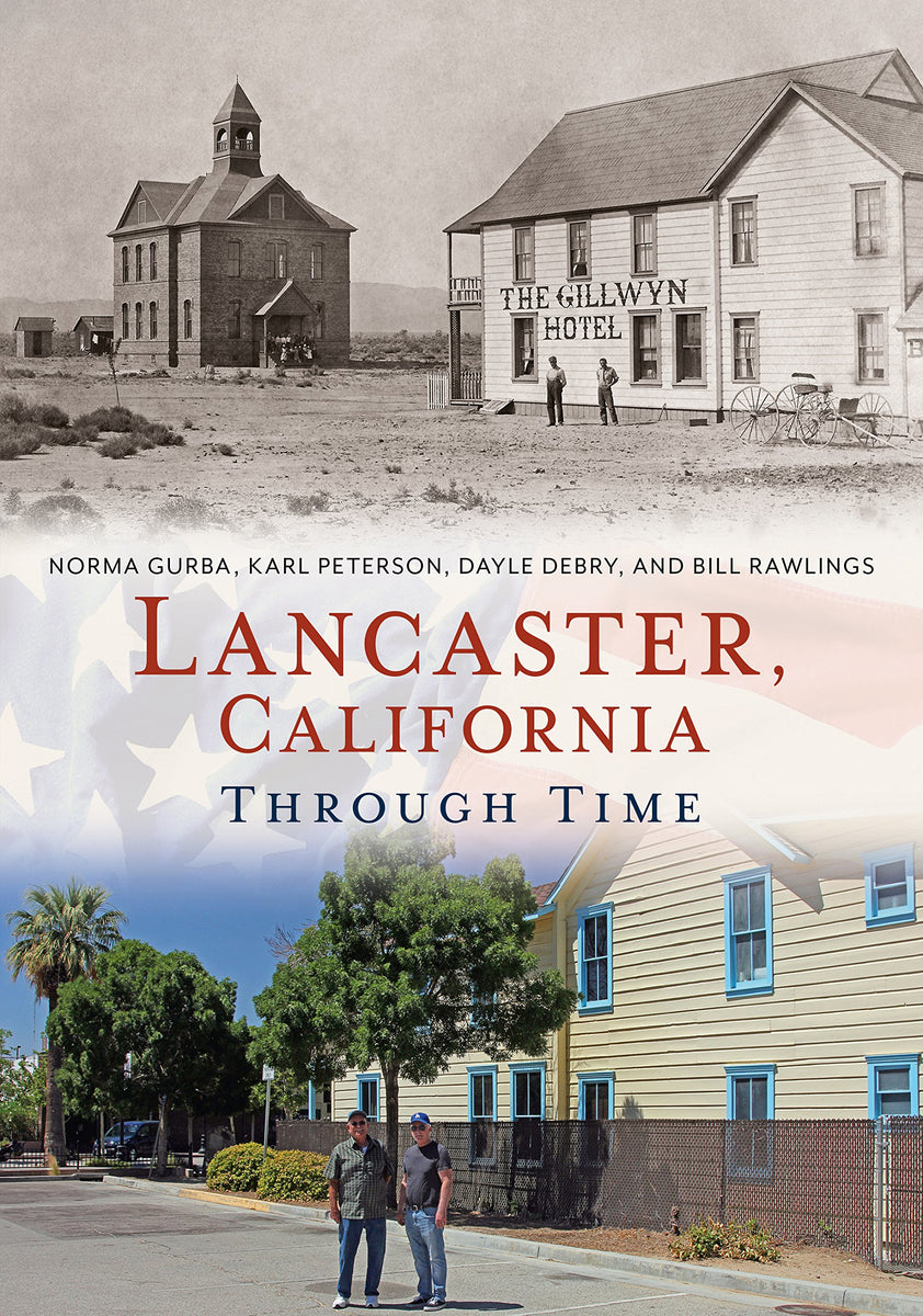 Lancaster, California Through Time – America Through Time