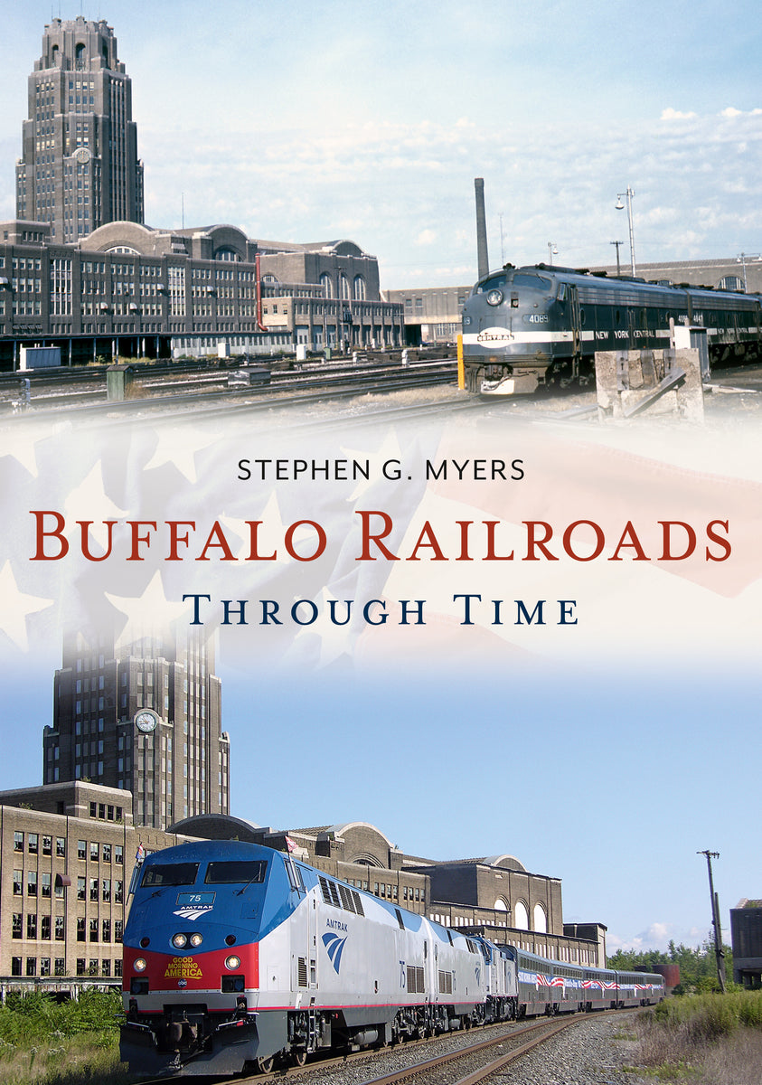Buffalo Railroads Through Time – America Through Time